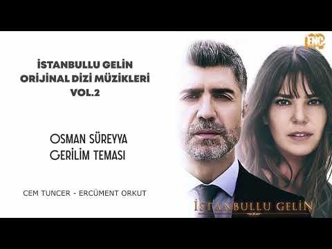 İstanbullu Gelin Orijinal Dizi Müzikleri Vol.2 - Osman Süreyya Gerilim Teması