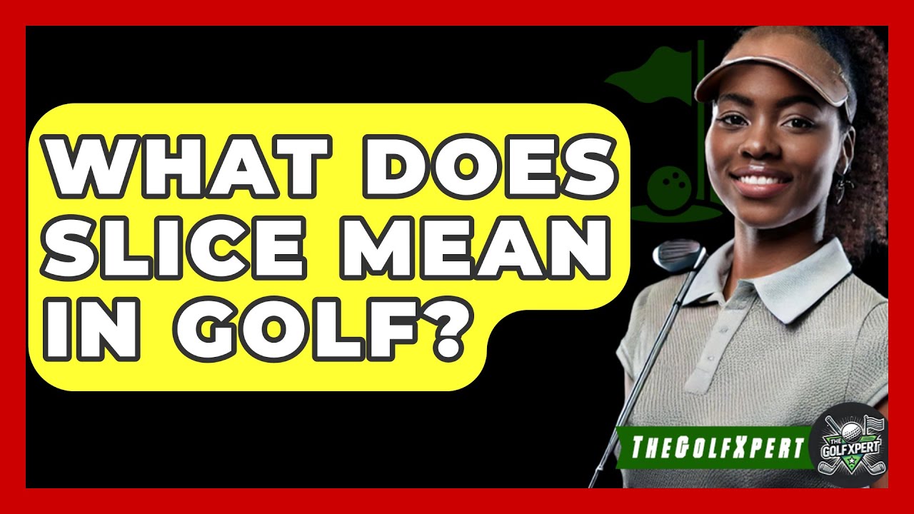 What Does Slice Mean In Golf? - The Golf Xpert - YouTube