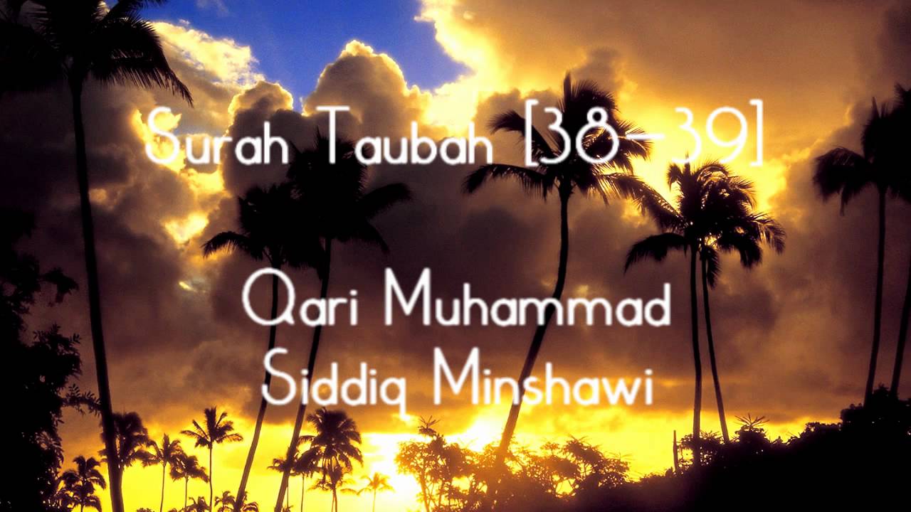Muhammad Siddiq Minshawi - Surah Taubah [38-39] - YouTube