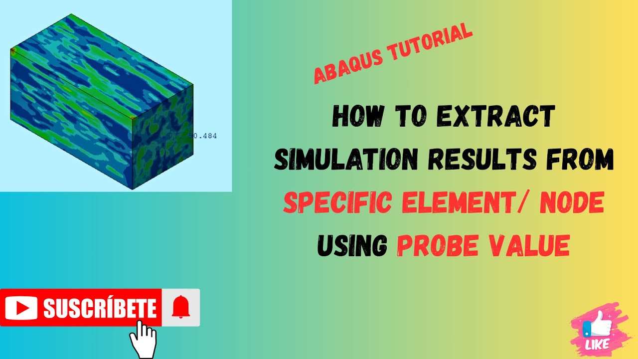 Extracting Simulation Results from Specific Element/ Node Using Probe ...