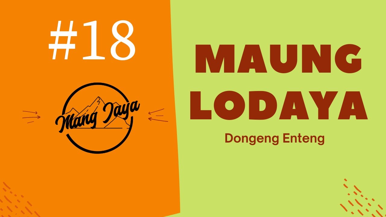 Bagian 18 - Maung Lodaya - Dongeng Sunda - Dongeng Enteng Mang Jaya ...