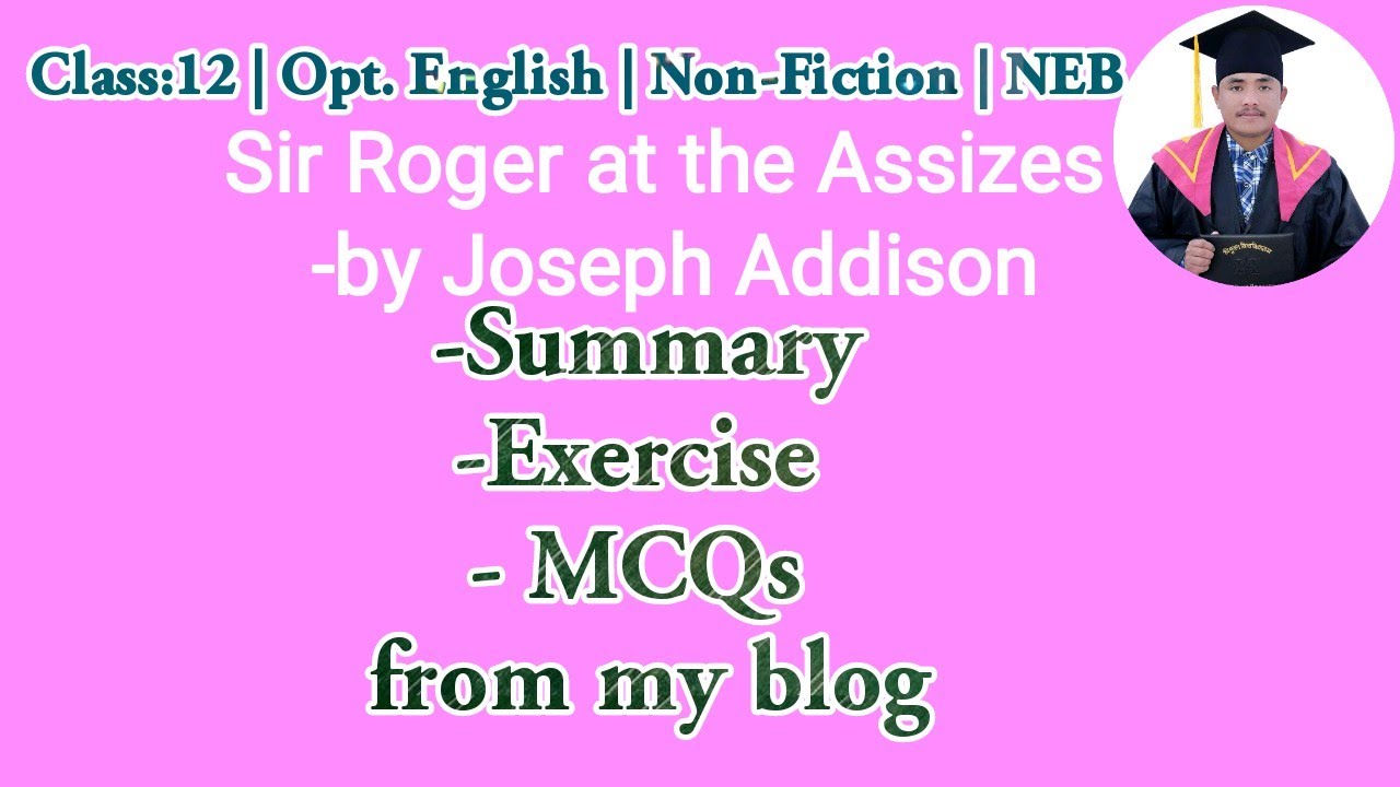 "Sir Roger at the Assizes" Summary, Exercise & MCQ |Class 12|Opt ...