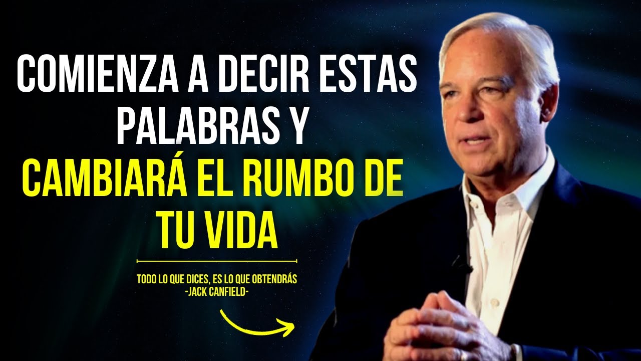 Utiliza estas FRASES PARA TENER ÉXITO en la vida - Jack Canfield en Español - YouTube