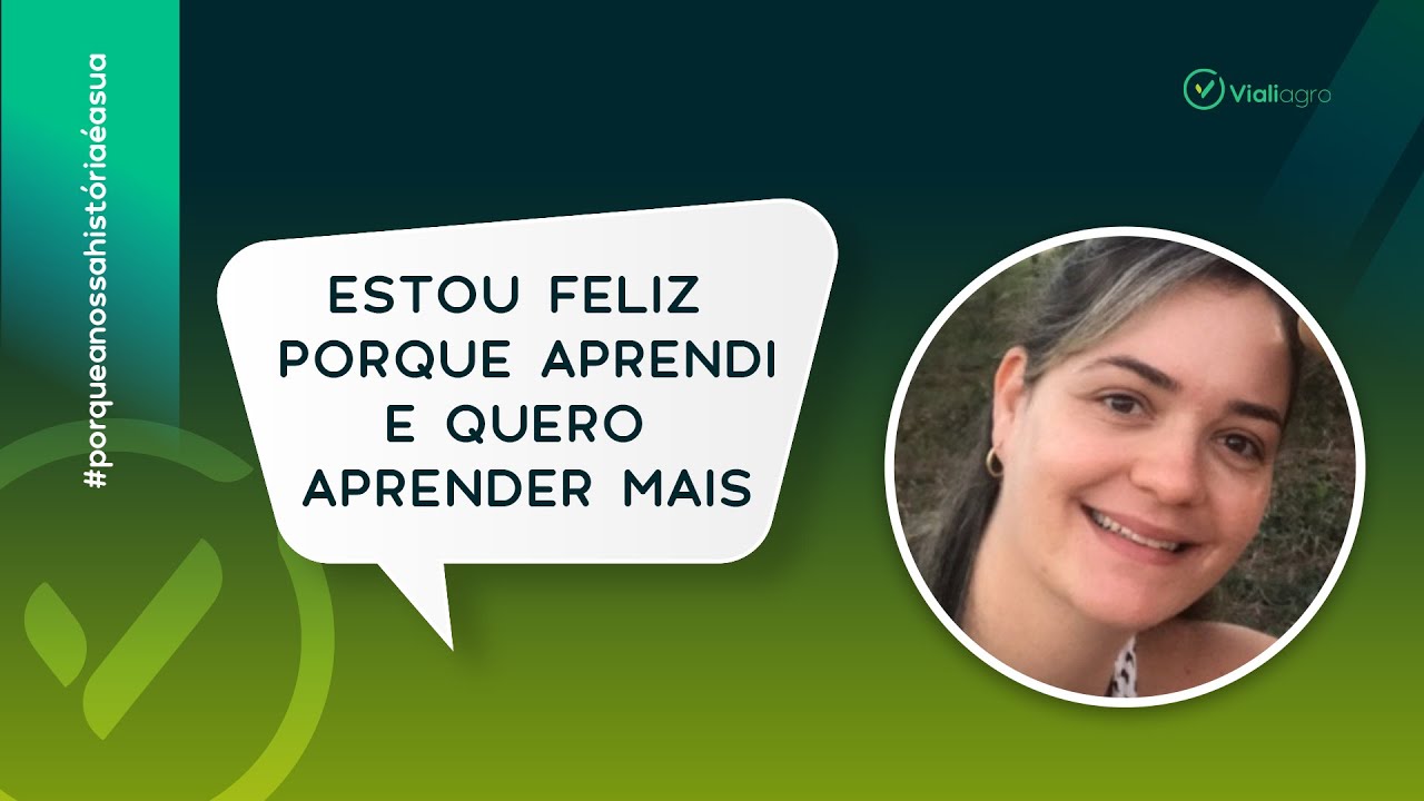 Estou feliz porque aprendi e quero aprender mais por Vialiagro - YouTube