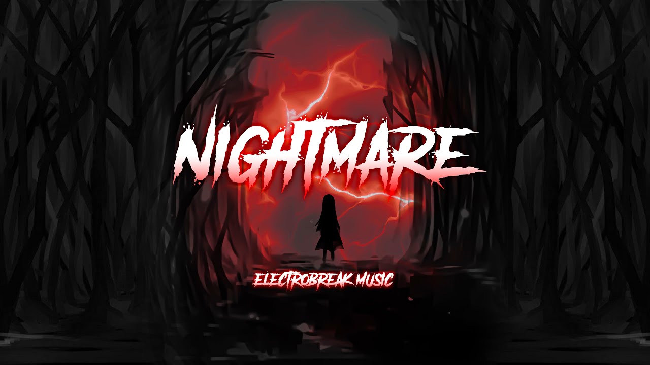 Nightmare - Electrobreak Music - YouTube Music