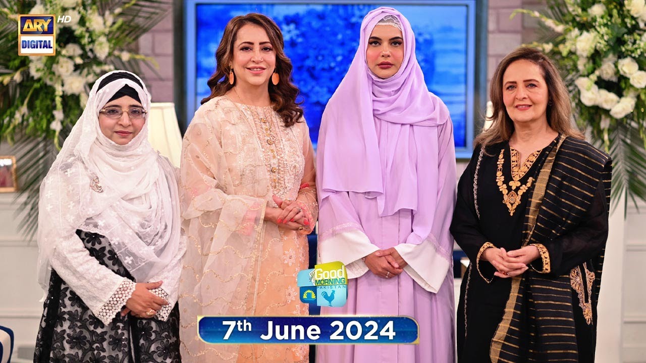 Good Morning Pakistan | Hui Dua Qubool Special Show | 7 June 2024 | ARY ...
