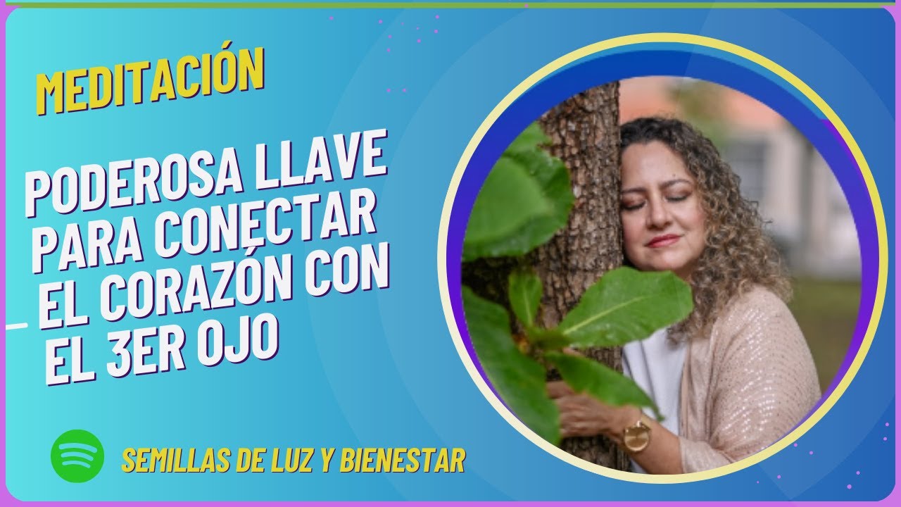 Poderosa llave para conectar el corazón con el 3er ojo | Marcela Reyes ...