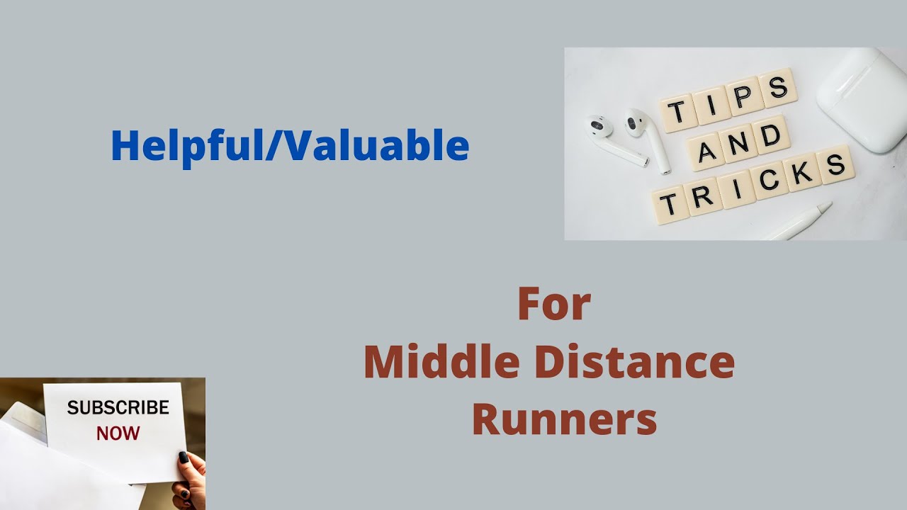 Valuable Tips to help Middle Distance Runners - YouTube