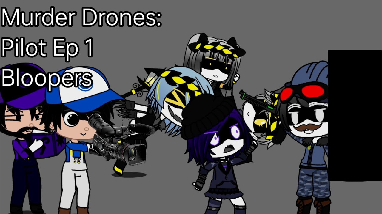 Murder Drones || Pilot Episode 1 (Blooper) (Not Canon to my AU) - YouTube