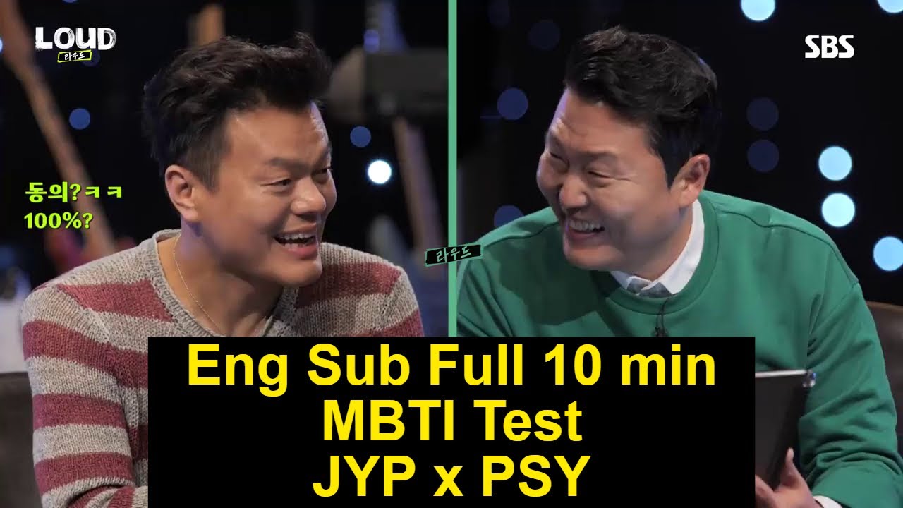 English Sub - Full 10 min. PSY x JYP Loud MBTI Personality Test on SBS ...