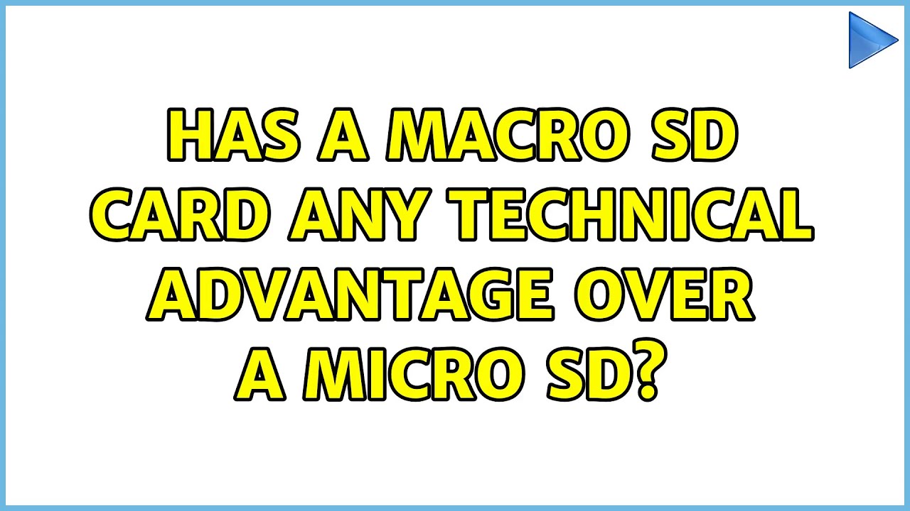 Has a Macro SD card any technical advantage over a Micro SD? - YouTube