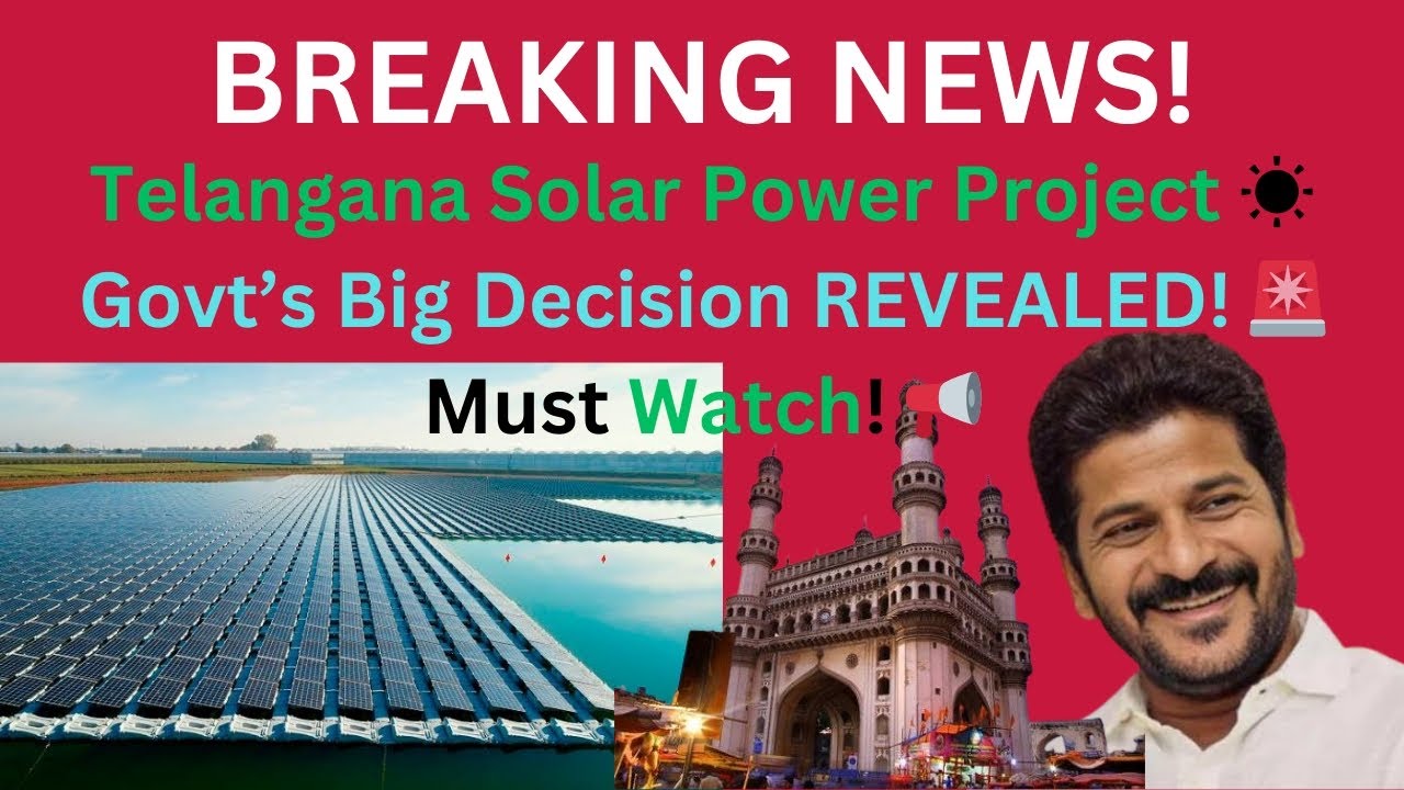 Telangana Solar Energy Project: Latest Updates & In-Depth Analysis ...