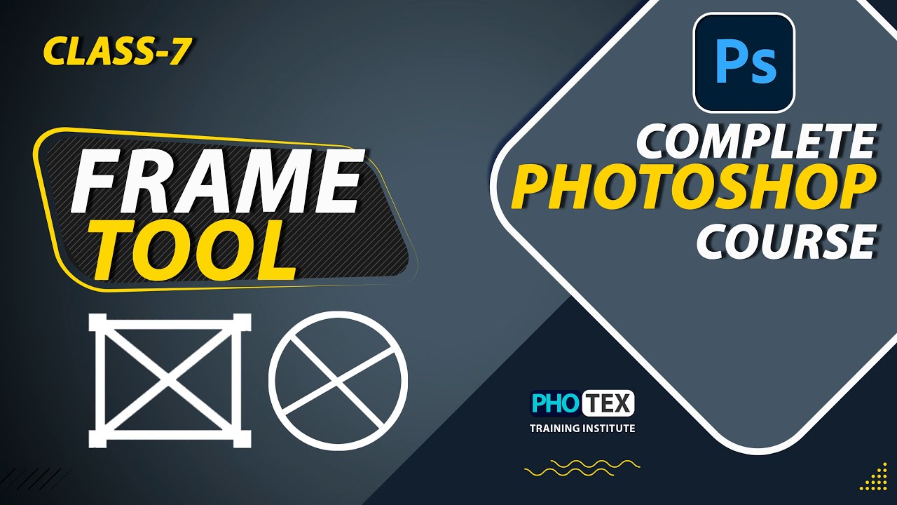 Frame Tool - Adobe Photoshop for Beginners - Class 7 #photoshop # ...