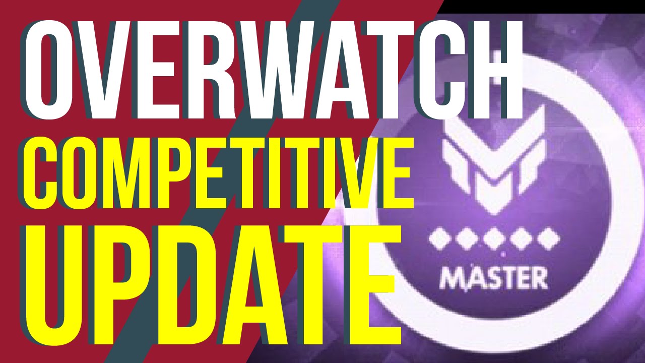 Overwatch Competitive UPDATE! - YouTube