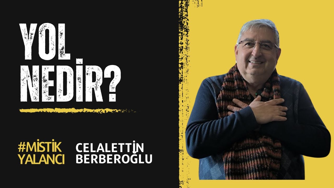 Yol Nedir? ^#celalettinberberoğlu #sufi #aşk #mistikyalancı # ...