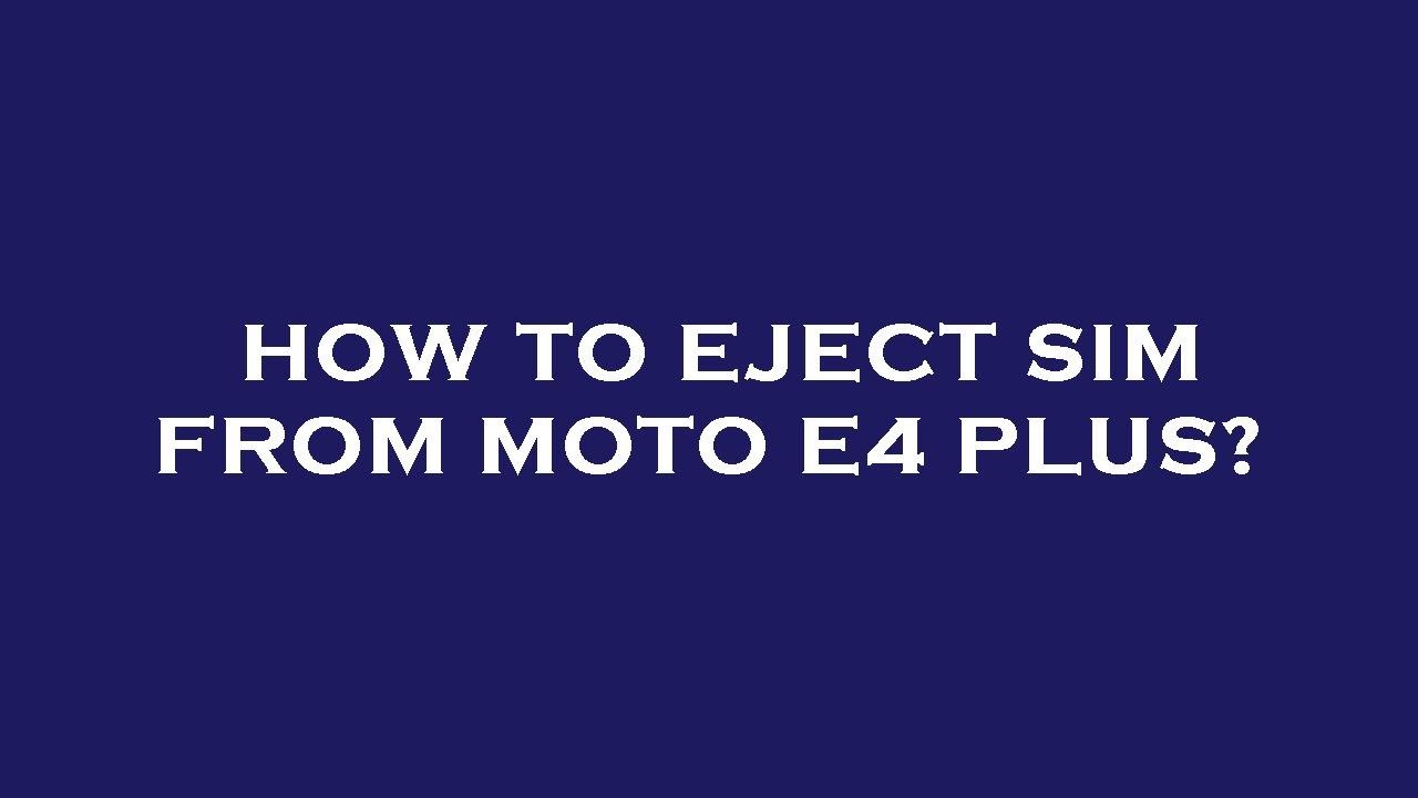 How to eject sim from moto e4 plus? - YouTube