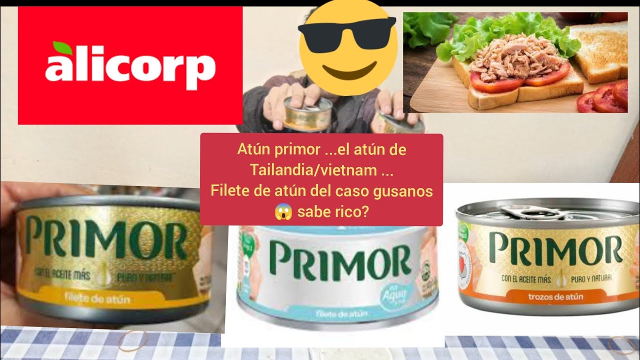 Filete de atún Primor el atún de alicorp más delicioso? vale la pena ...