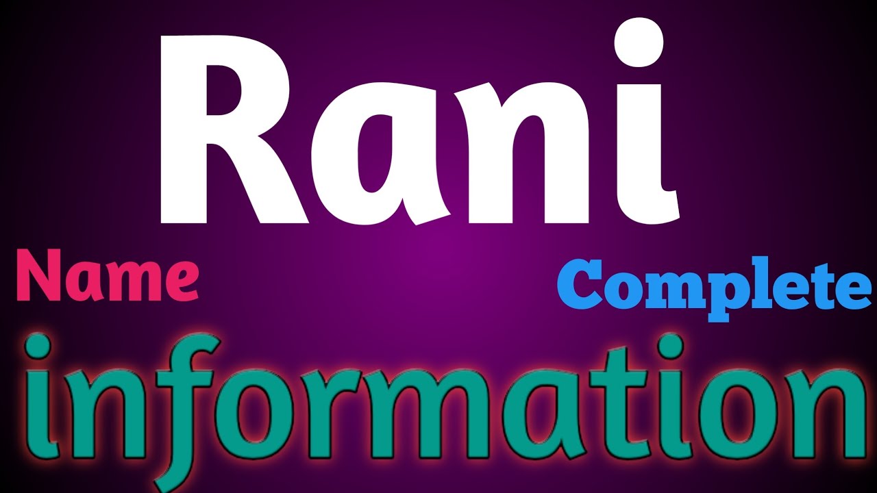 Rani Name Meaning | Rani Name Full Details | Rani Naam Ki Rashi | The ...