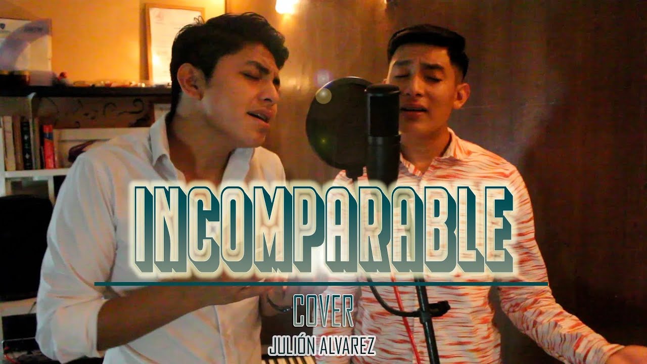 Incomparable- Julión Álvarez || Cover || Letra - YouTube