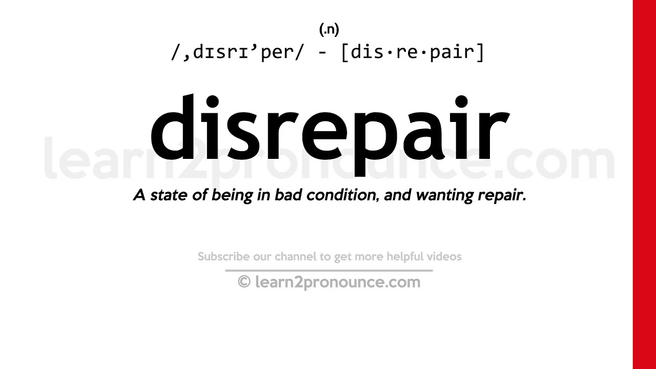 Pronunciation of Disrepair | Definition of Disrepair - YouTube