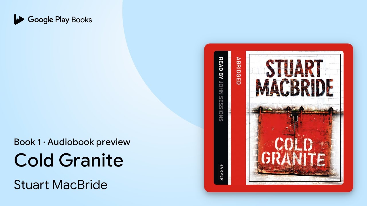 Cold Granite Book 1 by Stuart MacBride · Audiobook preview - YouTube
