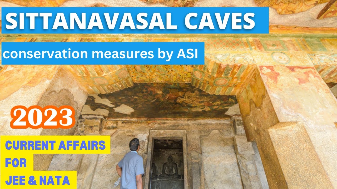 Sittanavasal Caves | Conservation Measures by ASI | Current Affairs ...