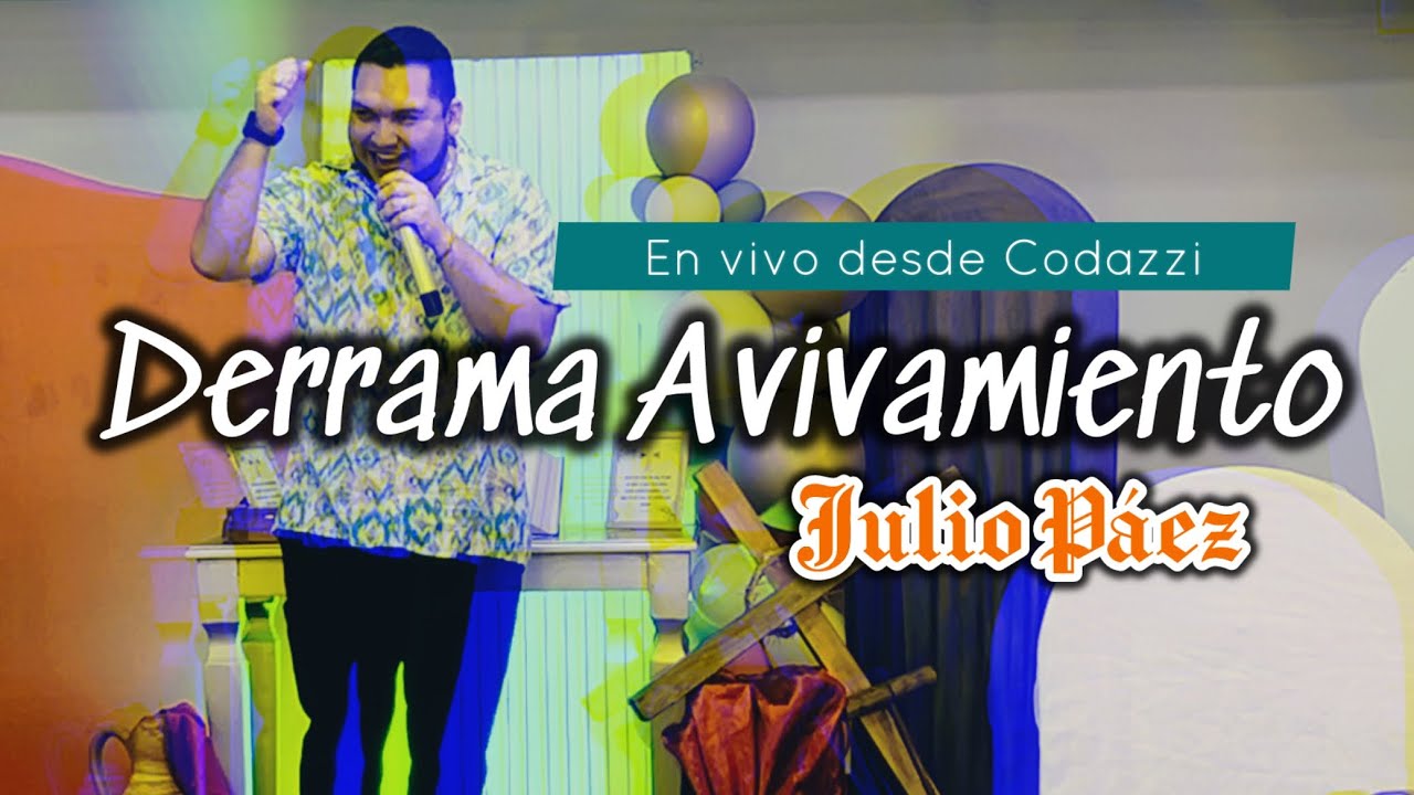 Julio Páez cantando “Derrama Avivamiento” en vivo desde Codazzi 🇨🇴 ...