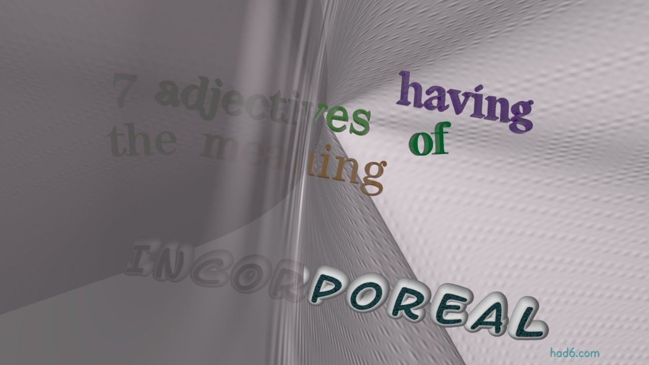 incorporeal - 7 adjectives which mean incorporeal (sentence examples ...