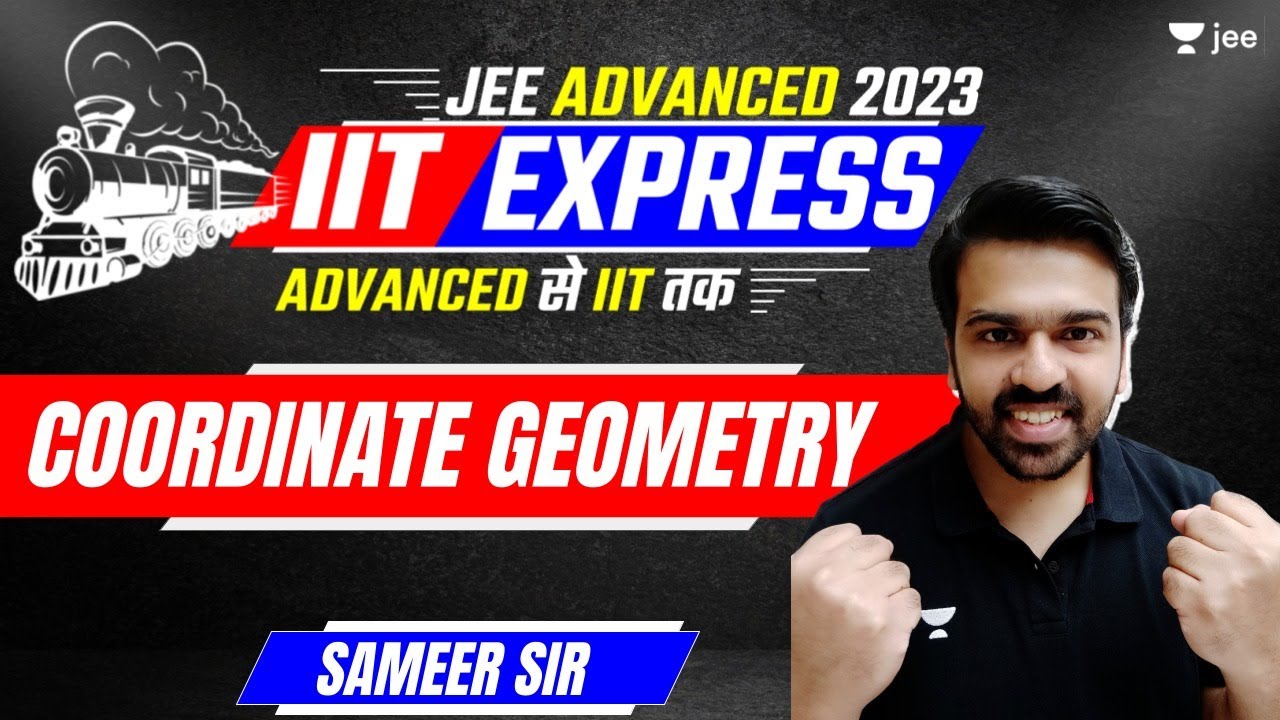 Coordinate Geometry - IIT Express | JEE Advanced 2023 | #jeeadvanced | Sameer Chincholikar - YouTube