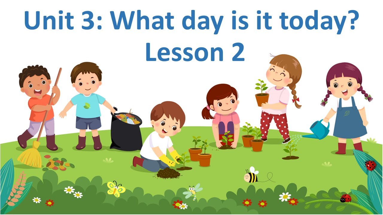 ENGLISH 4- UNIT 3: WHAT DAY IS IT TODAY? - LESSON 2 - YouTube