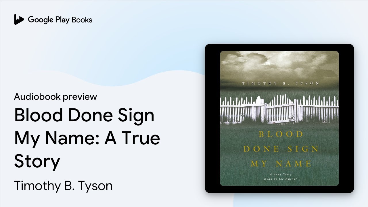 Blood Done Sign My Name: A True Story by Timothy B. Tyson · Audiobook ...