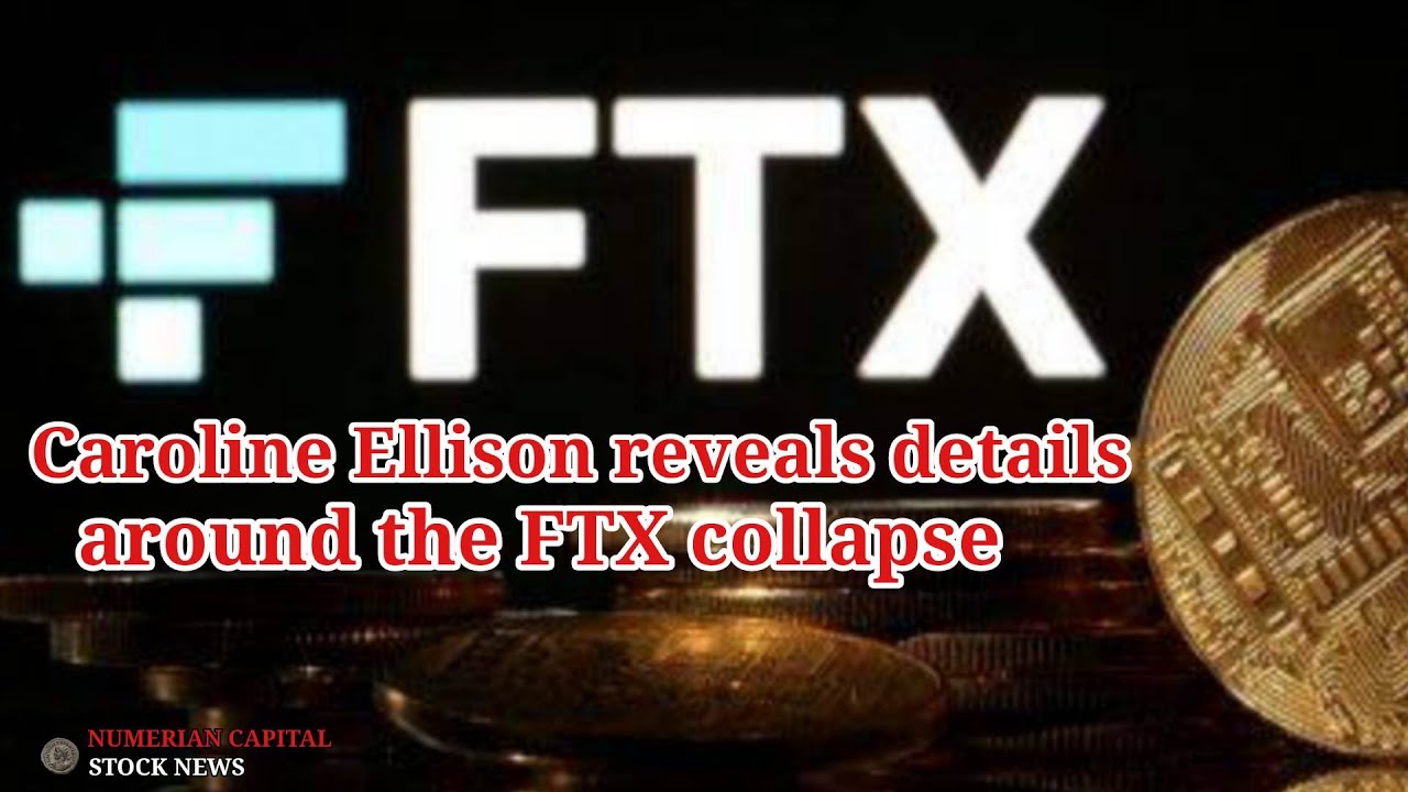 Caroline Ellison Reveals Details Around the FTX Collapse - YouTube