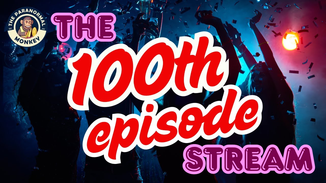 The 100th episode stream! - YouTube