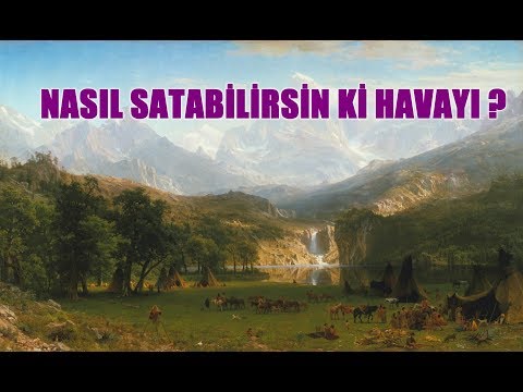 Nasıl Satabilirsin ki Havayı? ( Kızılderili Şefinden Beyaz Adama )