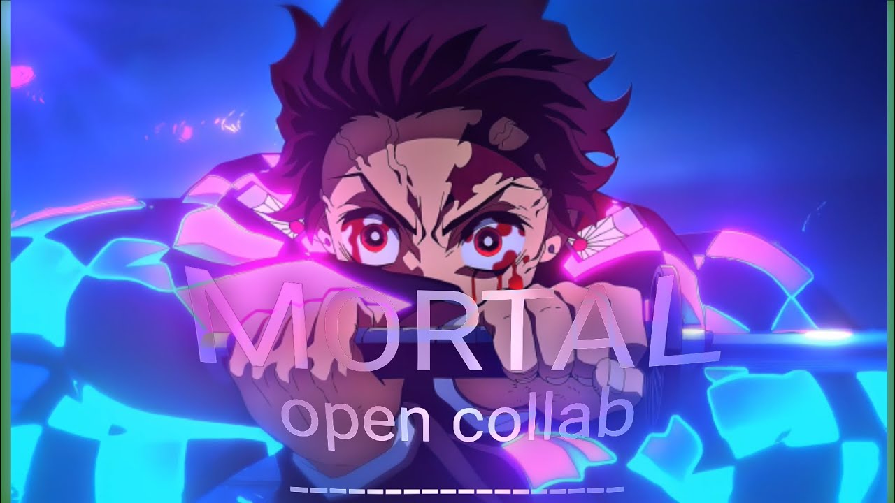 Mortals I OPEN COLLAB [AMV/Edit] #sxmthnoc - YouTube
