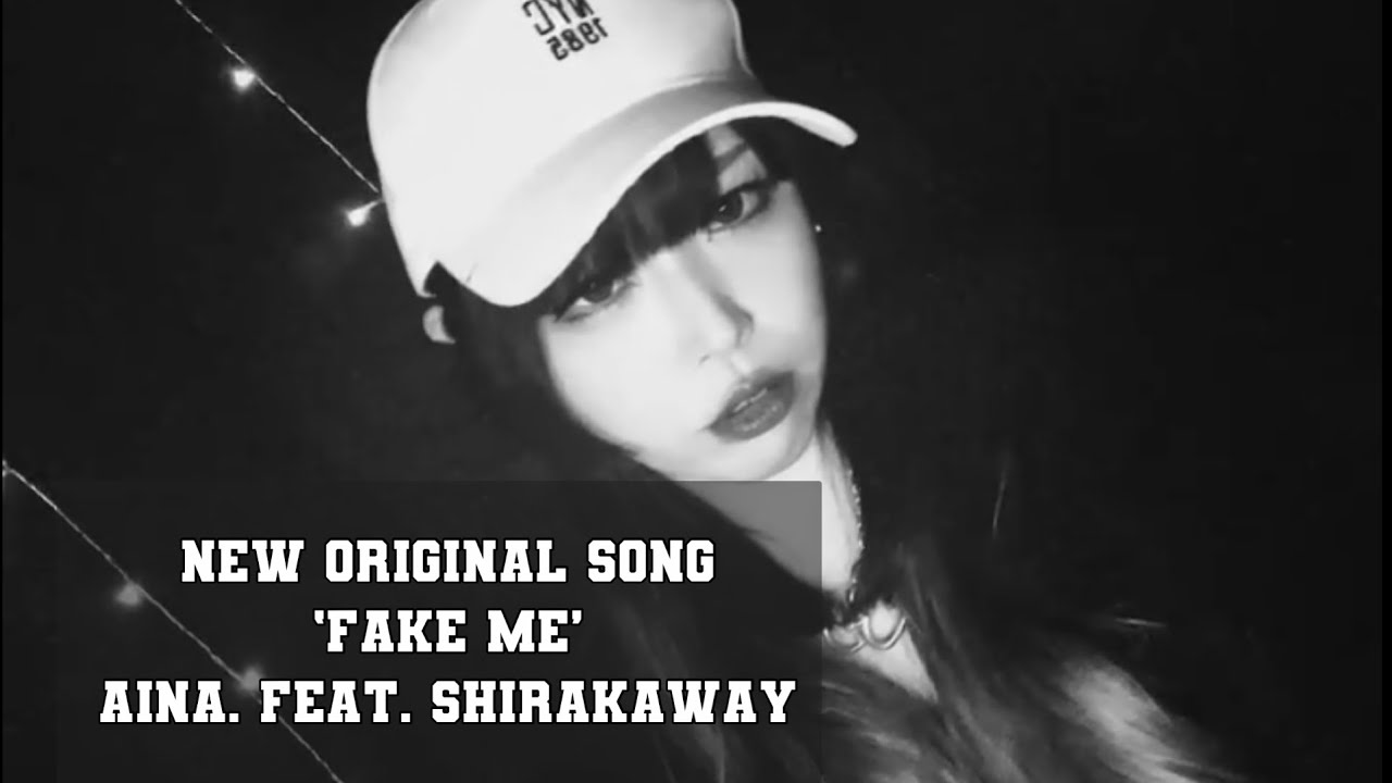Newly Released Song - Fake Me - Aina feat. Shirakaway - YouTube