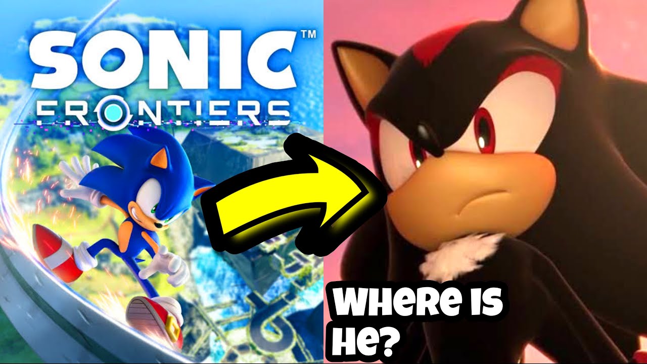 SONIC FRONTIERS - WHERE IS SHADOW? - YouTube