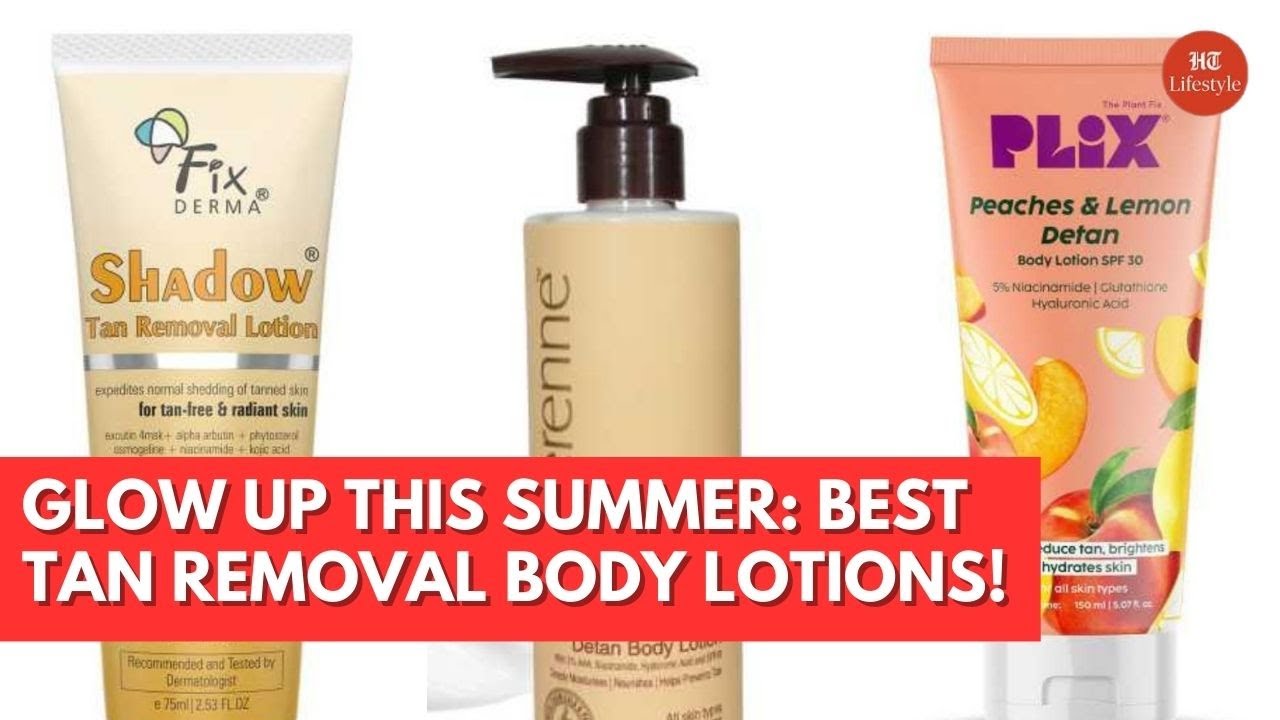 Best Tan Removal Body Lotions for Smooth & Radiant Skin - YouTube