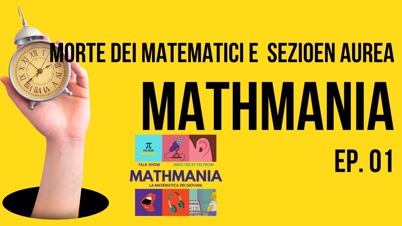 Morte Dei Matematici e Sezione Aurea/MathMania Ep.01 - YouTube