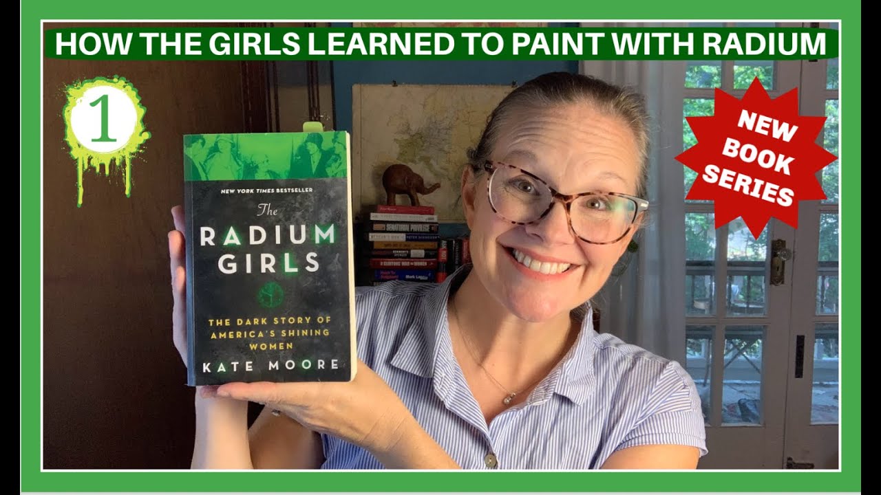 Painting with Poison - Radium Girls 1 #readalong #history #radium # ...