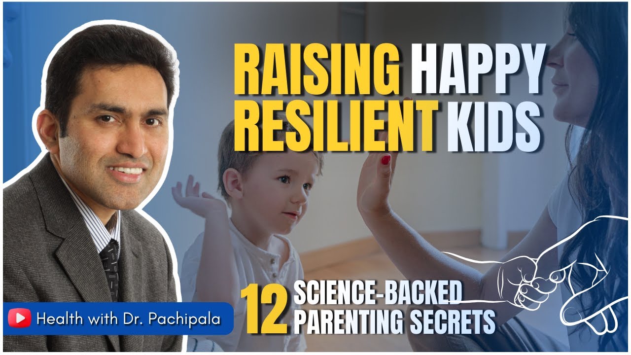 12 Parenting Secrets to Raise Happy, Resilient, and Successful Kids # ...