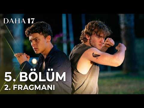 Daha 17 | 5. Bölüm 2. Fragmanı - ''İki Kardeş Omuz Omuza!''