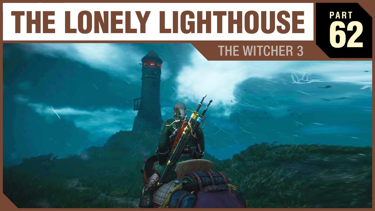 THE LONELY LIGHTHOUSE - The Witcher 3 - PART 62 - YouTube