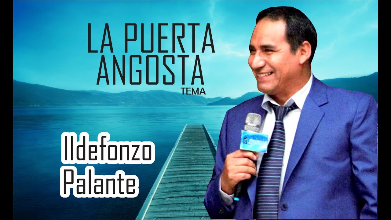 Ildefonzo Palante - LA PUERTA ANGOSTA - YouTube