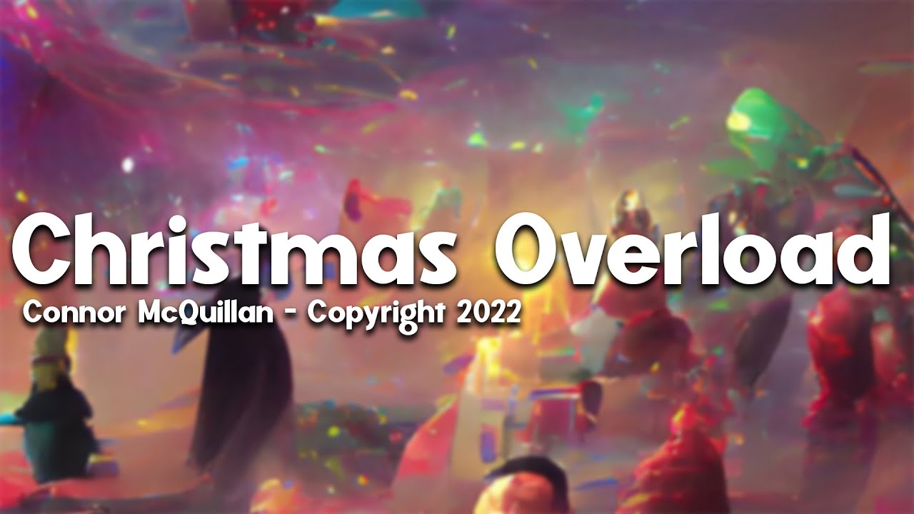 Connor McQuillan - Christmas Overload (Official Music Trailer) - YouTube