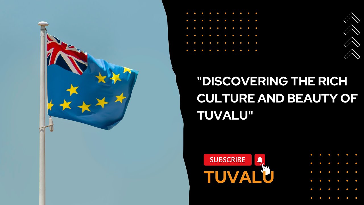 "DISCOVERING THE RICH CULTURE AND BEAUTY OF TUVALU" - YouTube