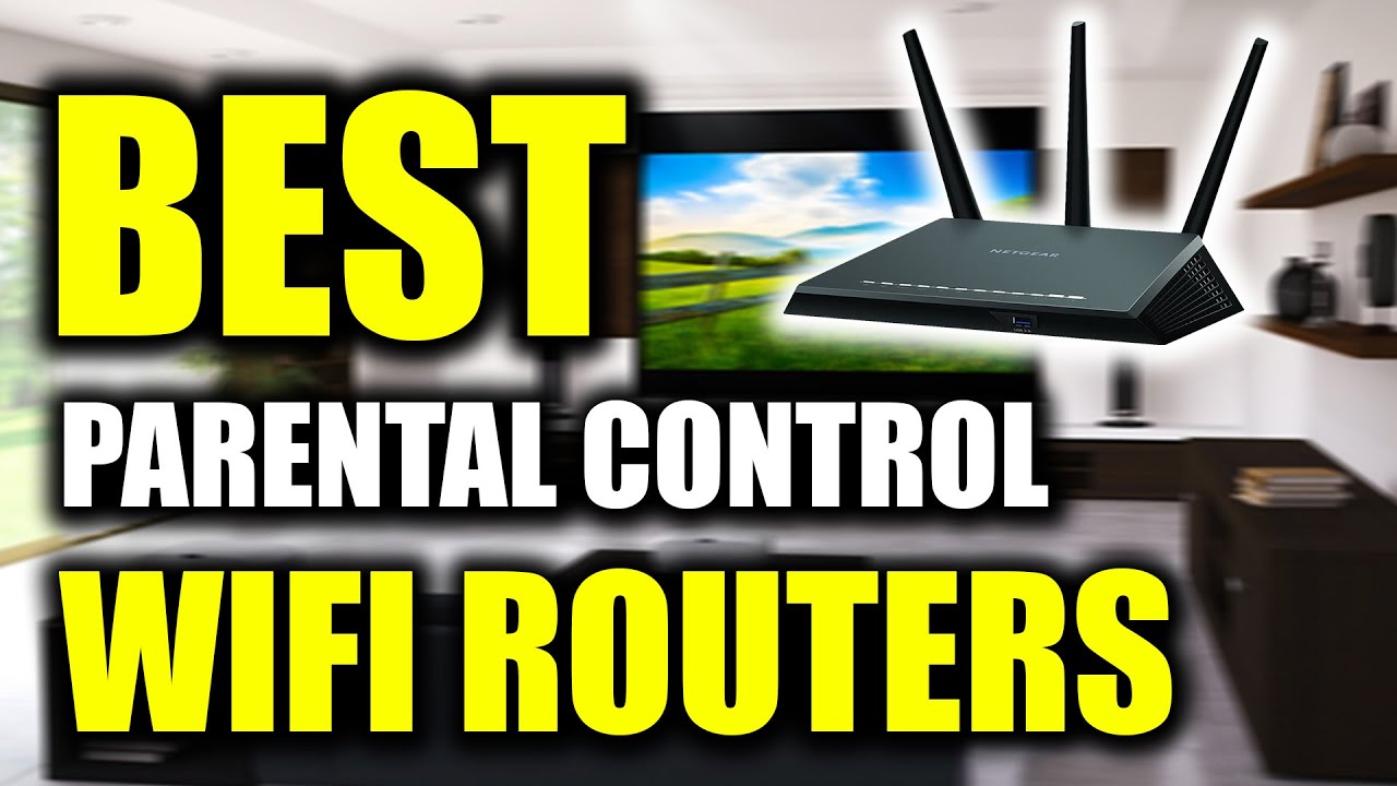 TOP 5: Best Parental Control WiFi Routers [2022] - YouTube