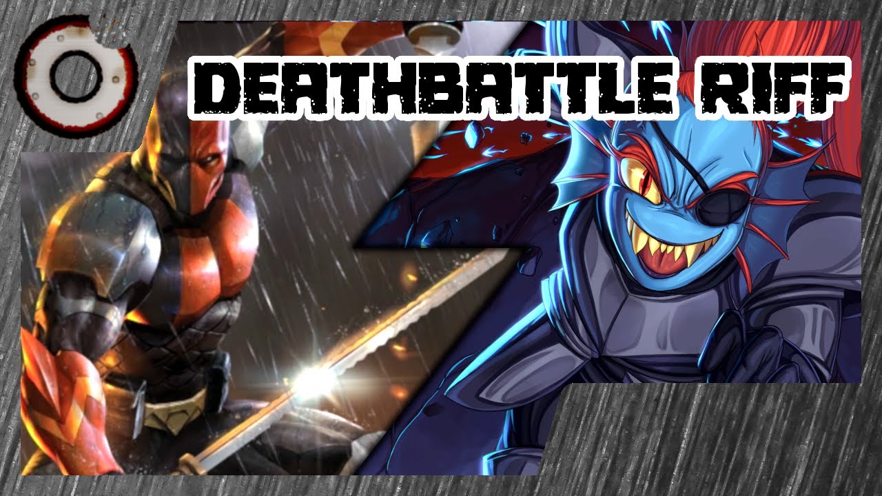 Undyne vs Deathstroke - A Death Battle Riff - YouTube