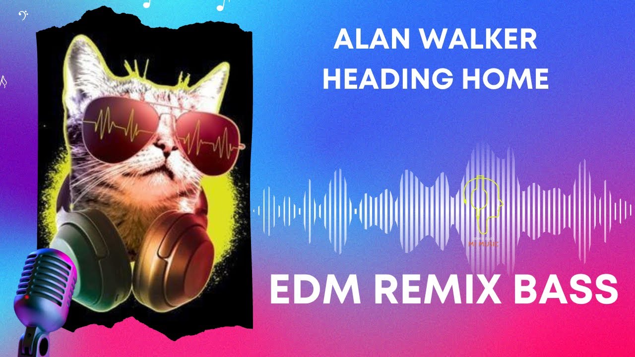 DJ Remix Bass : Alan Walker Heading Home ( lyrics ) | COVER MUSIC - YouTube