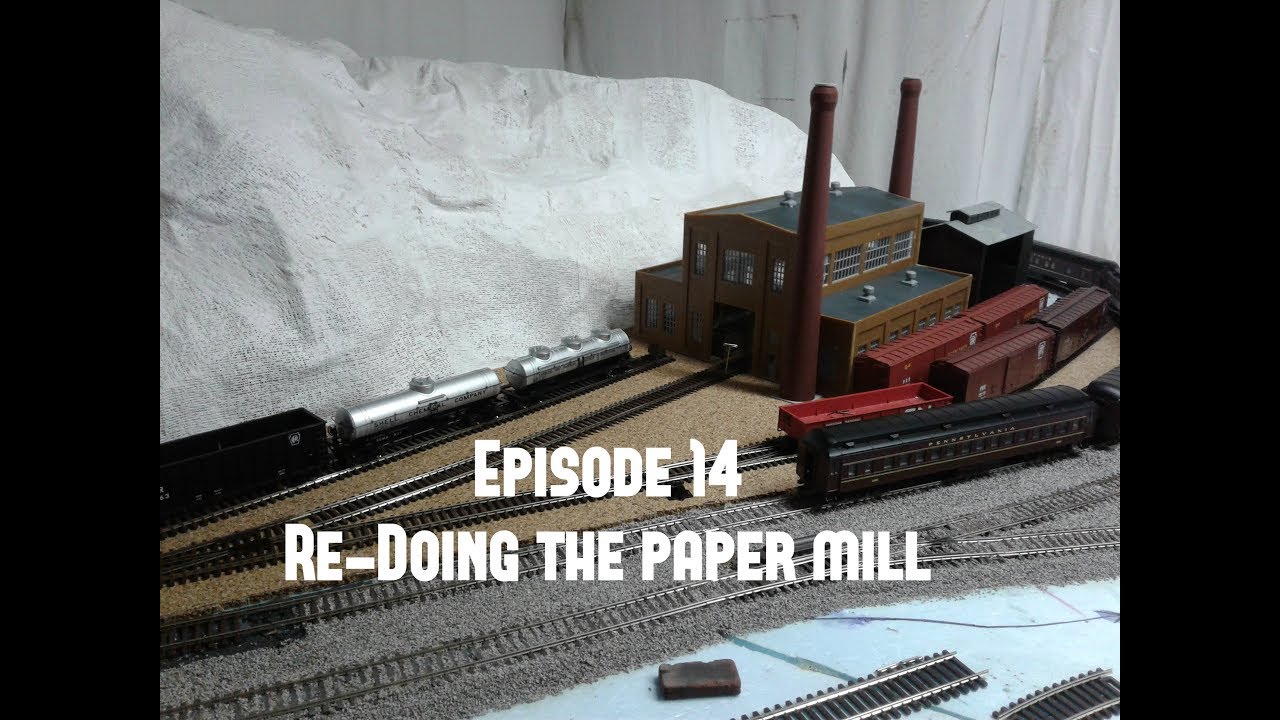 HO Scale PRR Layout Episode 14: Re-Doing The Paper Mill - YouTube